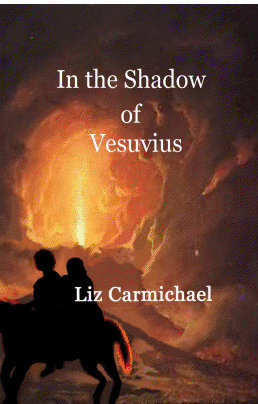 In the Shadow of Vesuvius by Liz Carmichael | Goodreads