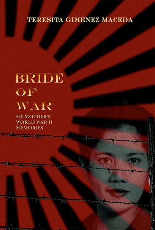 Bride of War: My Mother's World War II Memories by Teresita Gimenez ...