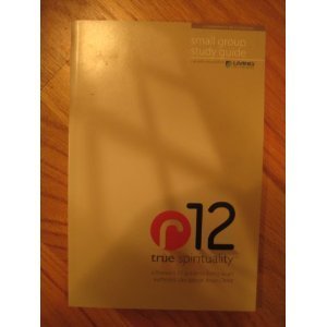 R12, True Spirituality: A Roman 12 Guide To Living As An Authentic ...