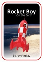 Rocket Boy On the Earth by Joy Findlay | Goodreads