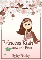 Princess Kiah and the Peas by Joy Findlay | Goodreads
