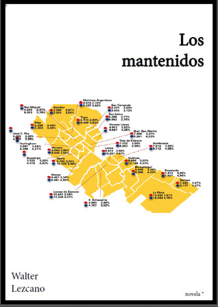 Los mantenidos by Walter Lezcano | Goodreads