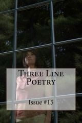 Three Line Poetry: Issue #15 by Glenn Lyvers | Goodreads
