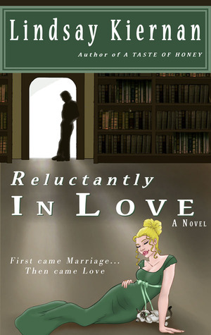 Reluctantly In Love by Lindsay Kiernan | Goodreads