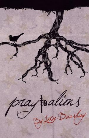 Pray to Aliens by Lexee Booshay | Goodreads