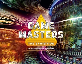 Game Masters: The Exhibition by Emma McRae | Goodreads