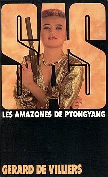 Les amazones de Pyongyang (SAS, #91) by Gérard de Villiers | Goodreads