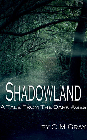 Shadowland by C.M. Gray | Goodreads