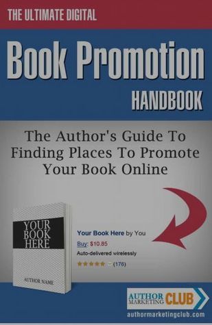 The Ultimate Digital Book Promotion Handbook - The Author's Guide To ...