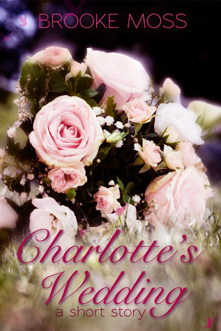 Charlotte's Wedding by Brooke Moss | Goodreads