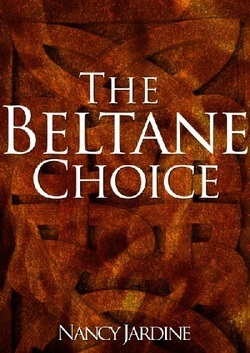 The Beltane Choice (Celtic Fervour #1) by Nancy Jardine | Goodreads
