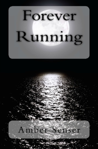 Forever Running by Amber Senser | Goodreads