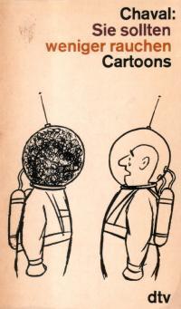 Sie sollten weniger rauchen: Cartoons by Chaval | Goodreads