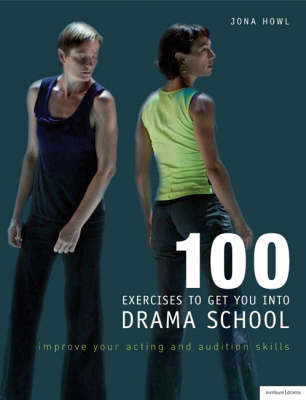 100 Exercises To Get You Into Drama School by Jona Howl | Goodreads