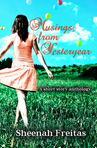 Musings from Yesteryear by Sheenah Freitas | Goodreads