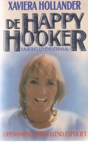 De happy hooker by Xaviera Hollander | Goodreads