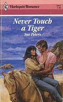 Never Touch A Tiger by Sue Peters | Goodreads