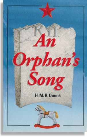An Orphan's Song by H.M.R. Dueck | Goodreads