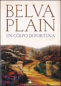 Un colpo di fortuna by Belva Plain | Goodreads