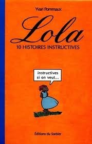 Lola: 10 histoires instructives by Yvan Pommaux | Goodreads