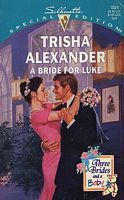 A Bride For Luke (Three Brides And A Baby) by Trisha Alexander | Goodreads