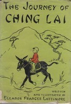 The Journey of Ching Lai by Eleanor Frances Lattimore | Goodreads
