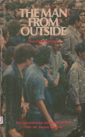 The Man from Outside by Gordon Bridger | Goodreads