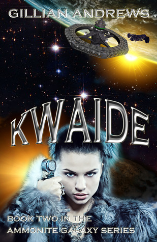 Kwaide (The Ammonite Galaxy, #2) by Gillian Andrews | Goodreads