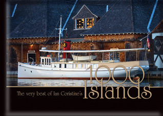 The very best of Ian Coristine's 1000 Islands (V) by Ian Coristine ...