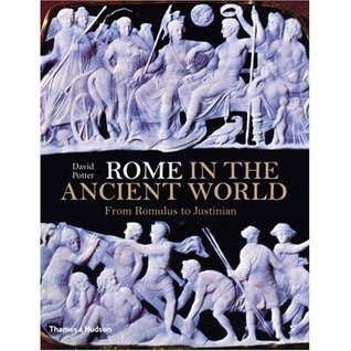 Rome in the Ancient World: From Romulus to Justinian by David Stone ...