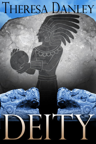 Deity by Theresa Danley | Goodreads