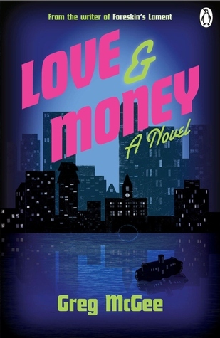Love and Money by Greg McGee | Goodreads