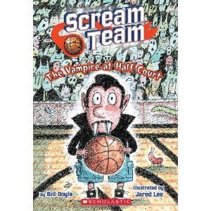 The Vampire at Half Court (Scream Team, #2) by Bill Doyle | Goodreads