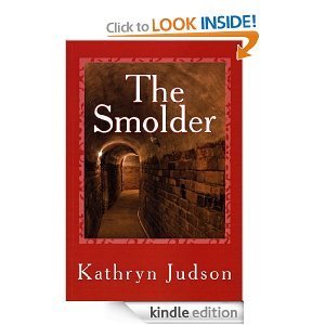 The Smolder by Kathryn Judson | Goodreads