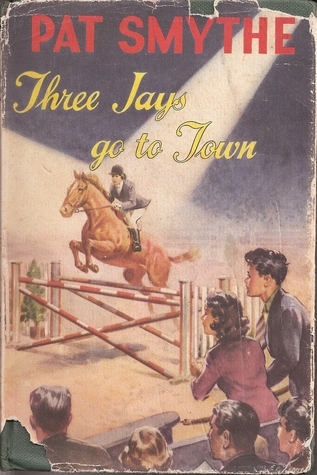 The Three Jays go to Town by Pat Smythe | Goodreads