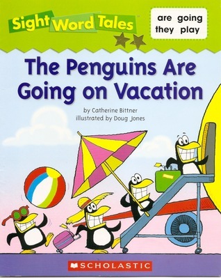The Penguins Are Going on Vacation by Catherine Bittner | Goodreads