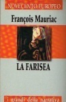 La farisea by François Mauriac | Goodreads