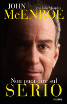 Non puoi dire sul serio by John McEnroe | Goodreads