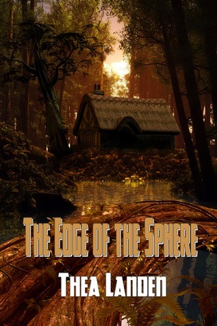 The Edge of the Sphere by Thea Landen | Goodreads