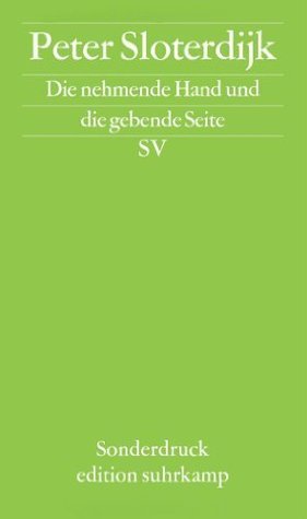 ˆDie nehmende Hand und die gebende Seite by Peter Sloterdijk | Goodreads