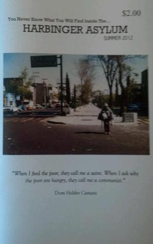 Harbinger Asylum: Summer 2012 by Dustin Pickering | Goodreads