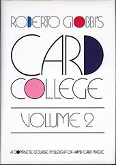 Card College, Volume 2: A Complete Course in Sleight of Hand Card Magic ...