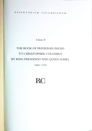 Book of Privileges Issued to Christopher Columbus by King Fernando and ...