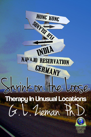 Shrink on the Loose: Therapy in Unexpected Locations by Gayle Zieman ...
