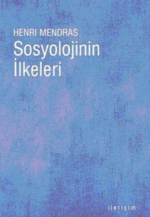 Sosyolojinin İlkeleri by Henri Mendras | Goodreads