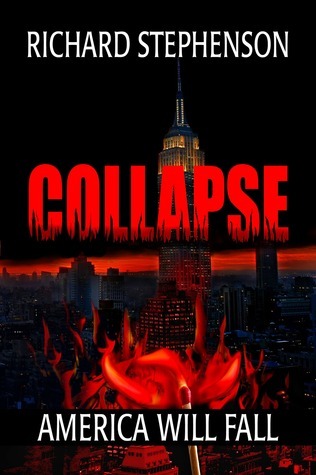 Collapse (New America - Book 1) by Richard Stephenson | Goodreads