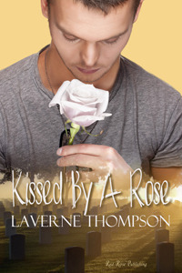Kissed By A Rose by LaVerne Thompson | Goodreads