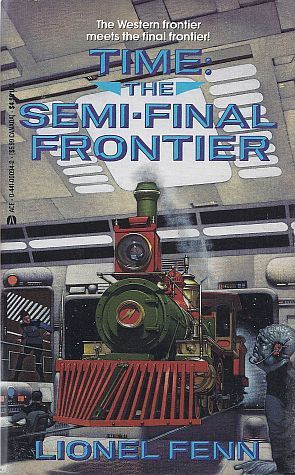 Time: The Semi-Final Frontier by Lionel Fenn | Goodreads
