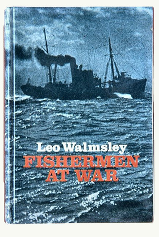 Fishermen at War by Leo Walmsley | Goodreads