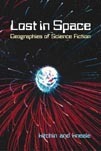 Lost in Space: Geographies of Science Fiction by Rob Kitchin | Goodreads